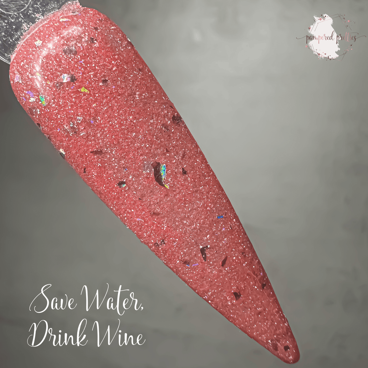 Save Water, Drink Wine – Pampered Pretties